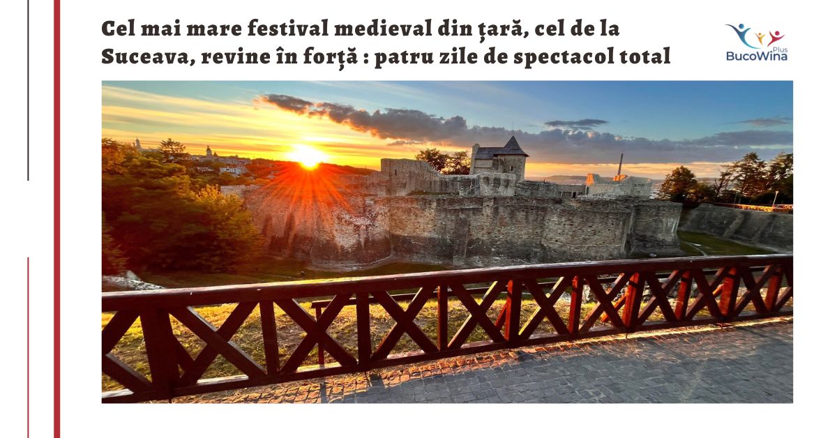 Cel mai mare festival medieval din țară revine în forță: patru zile de ...
