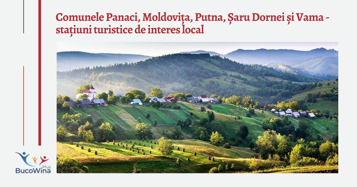 Comunele Panaci, Moldovița, Putna, Șaru Dornei și Vama - stațiuni ...