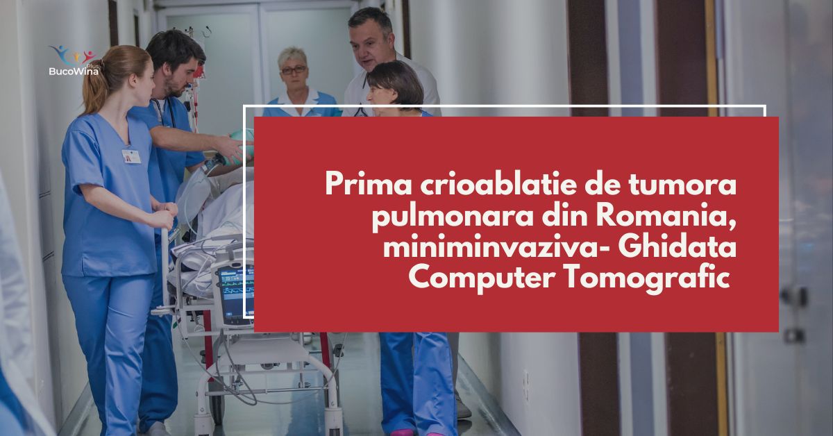 Prima crioablatie de tumora pulmonara din Romania, minim invaziva ...